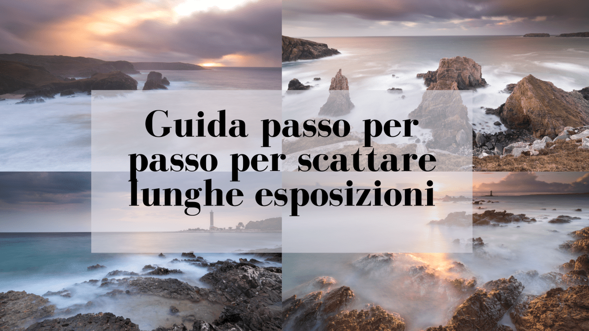 Guida passo per passo per scattare lunghe esposizioni – Valentina Parente